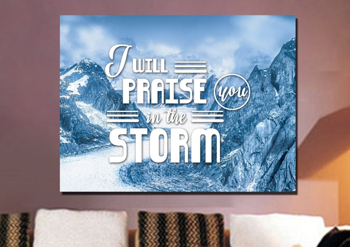 I will Praise you in the Storm Wall Art Canvas Print – Christian Walls