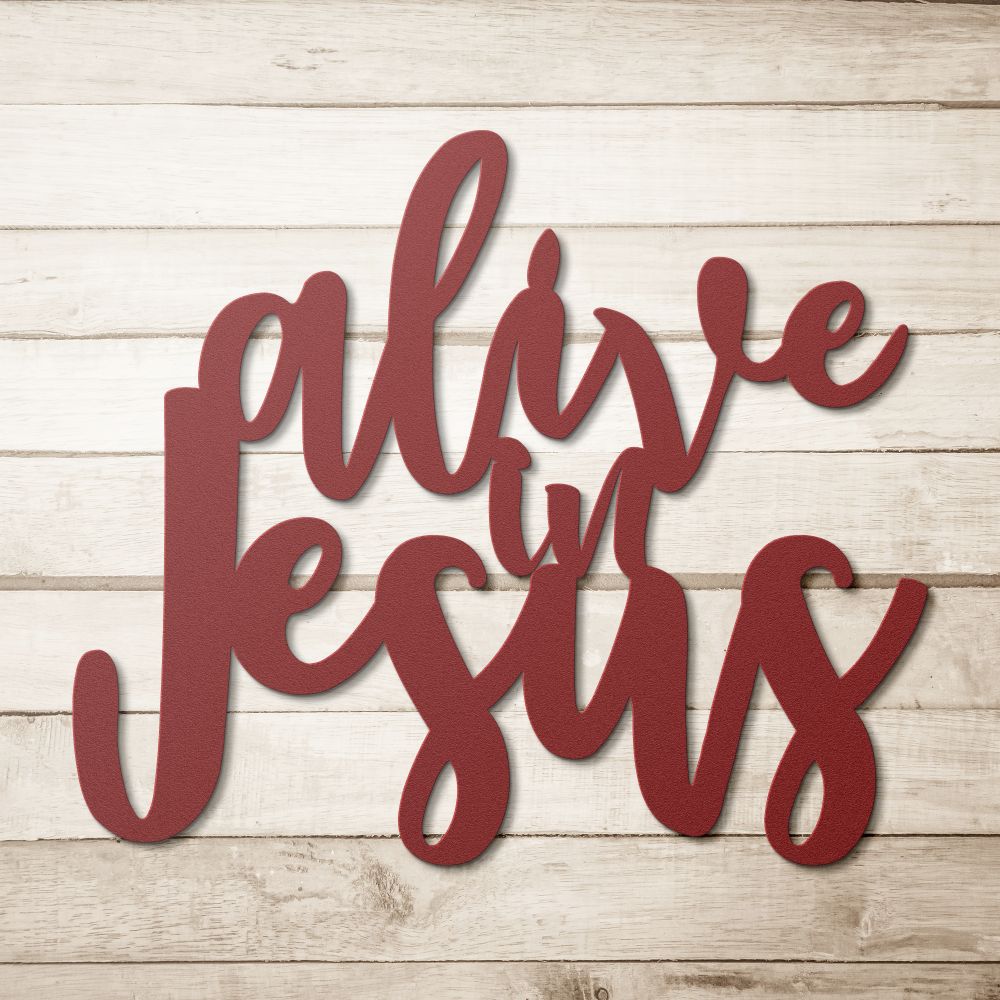 #8 Alive in Jesus Metal Sign – Christian Walls