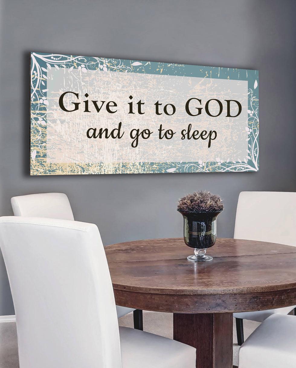 Give it to God & Go to Sleep - Christian Signs for Home – Christian Walls