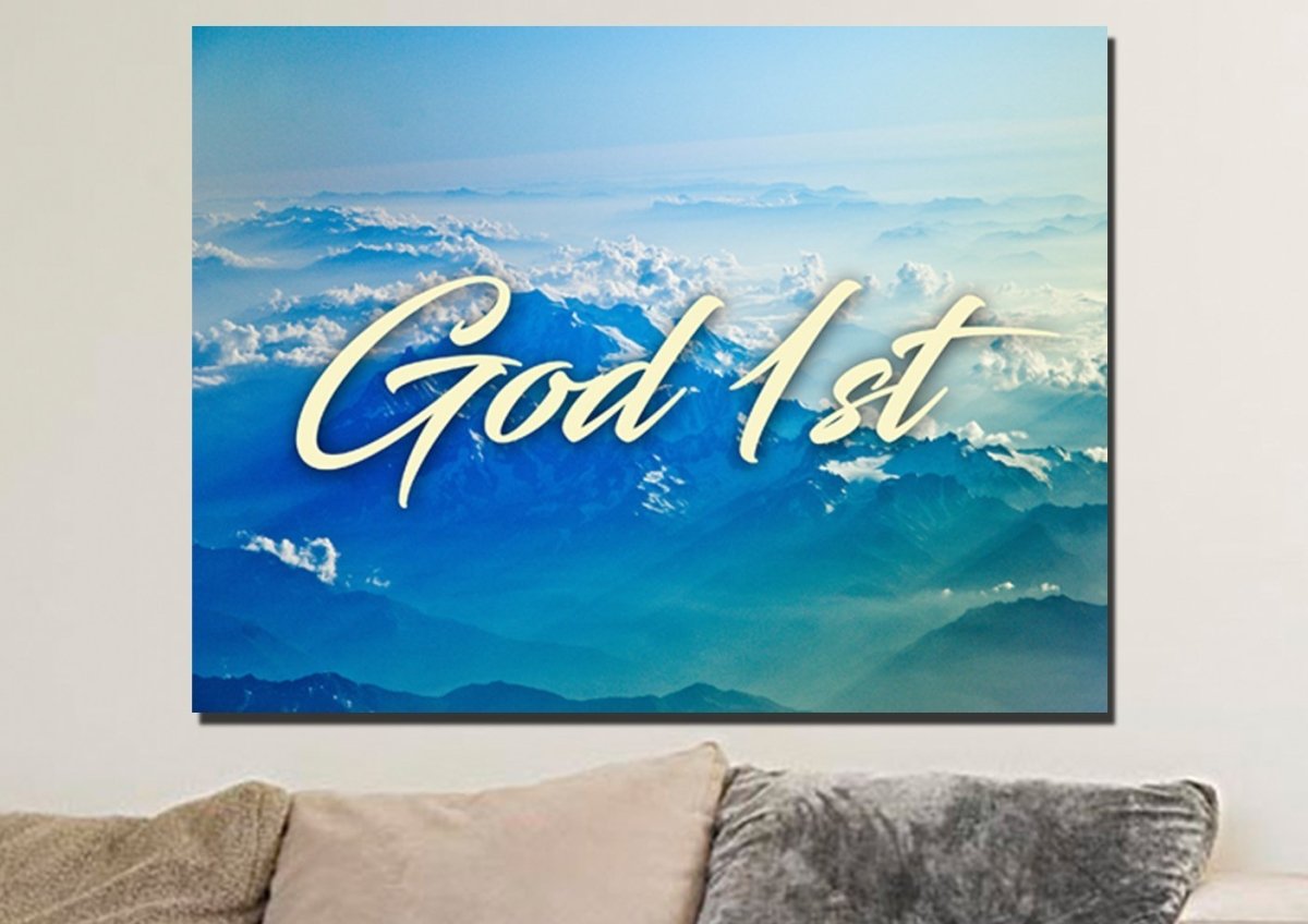 God 1st Christian Quotes Wall Art Canvas – Christian Walls