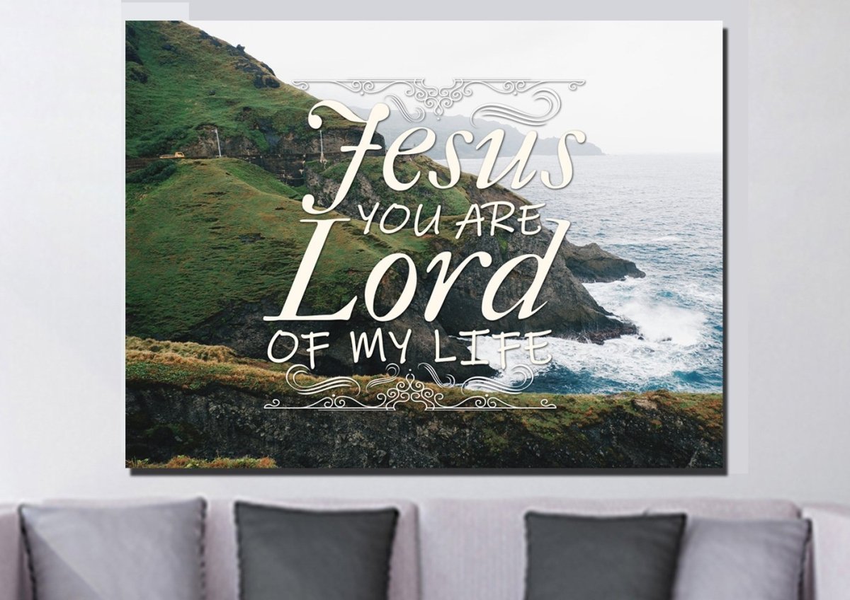 Jesus you Are the Lord of my Life Wall Art Canvas Print – Christian Walls