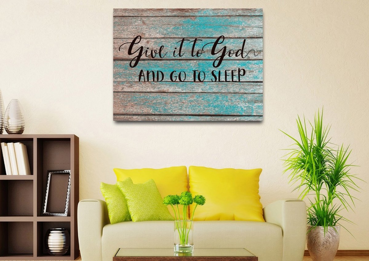 Buy Give it God and Go to Sleep Wall Art| USA Made – Christian Walls