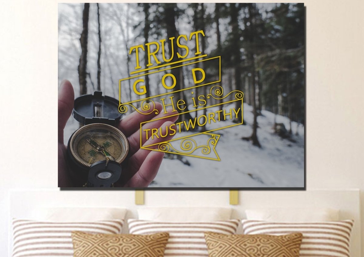 Trust God He Is Trustworthy Wall Art Canvas Print Christian Walls