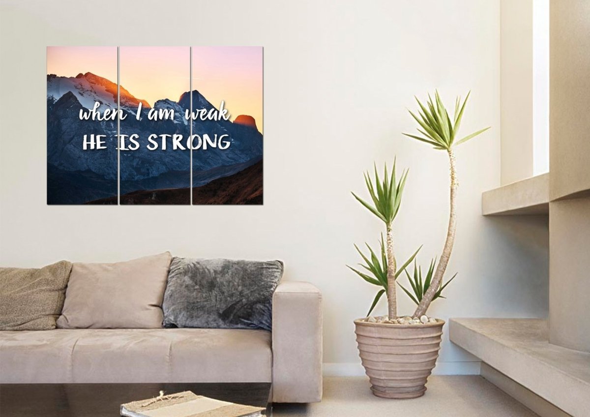 When I am weak he is strong Wall Art Canvas Print – Christian Walls