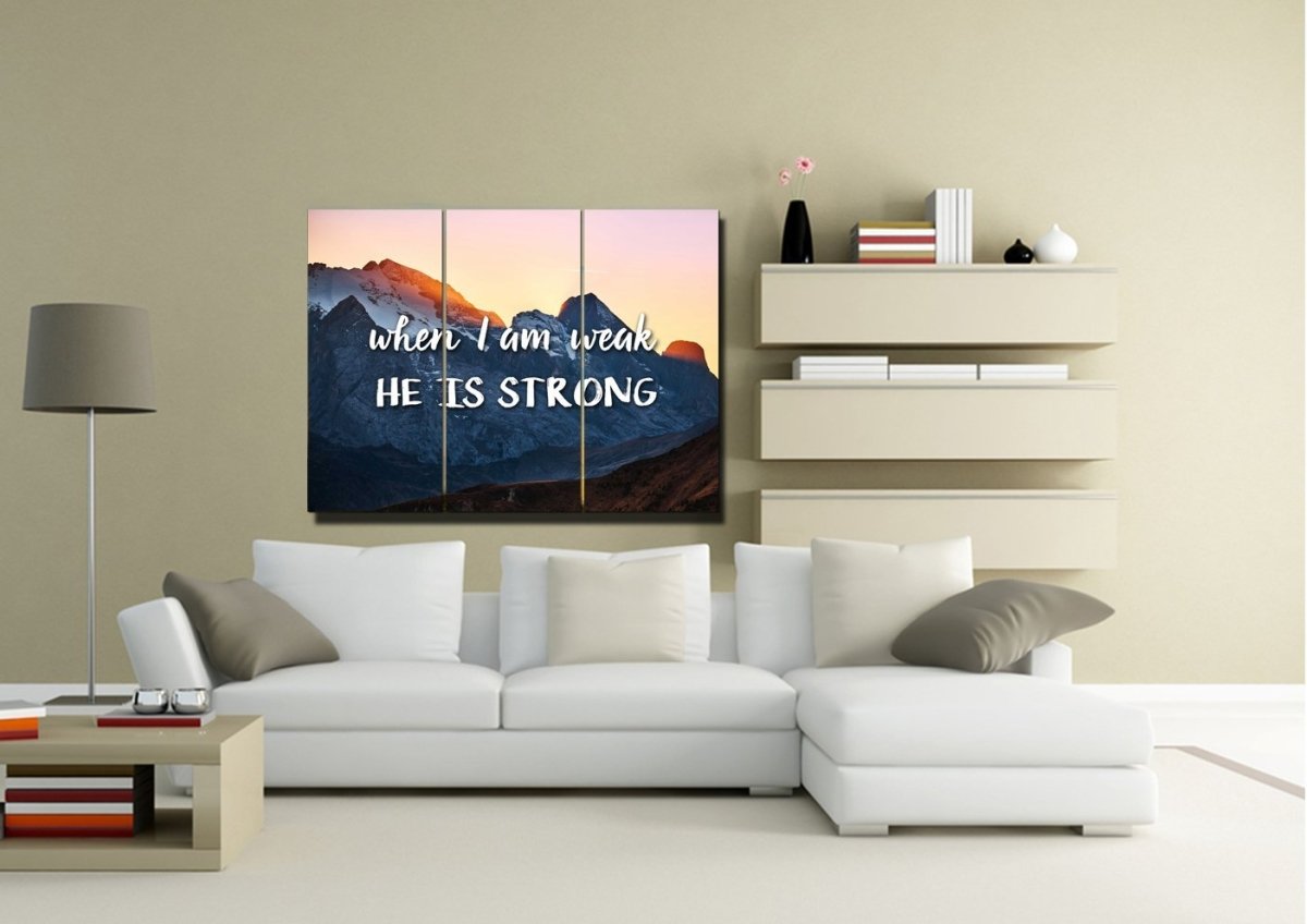 When I am weak he is strong Wall Art Canvas Print – Christian Walls